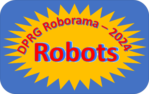 Roborama-2024 Robot Gallery - dprg.org